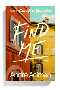 André Aciman - Find Me
